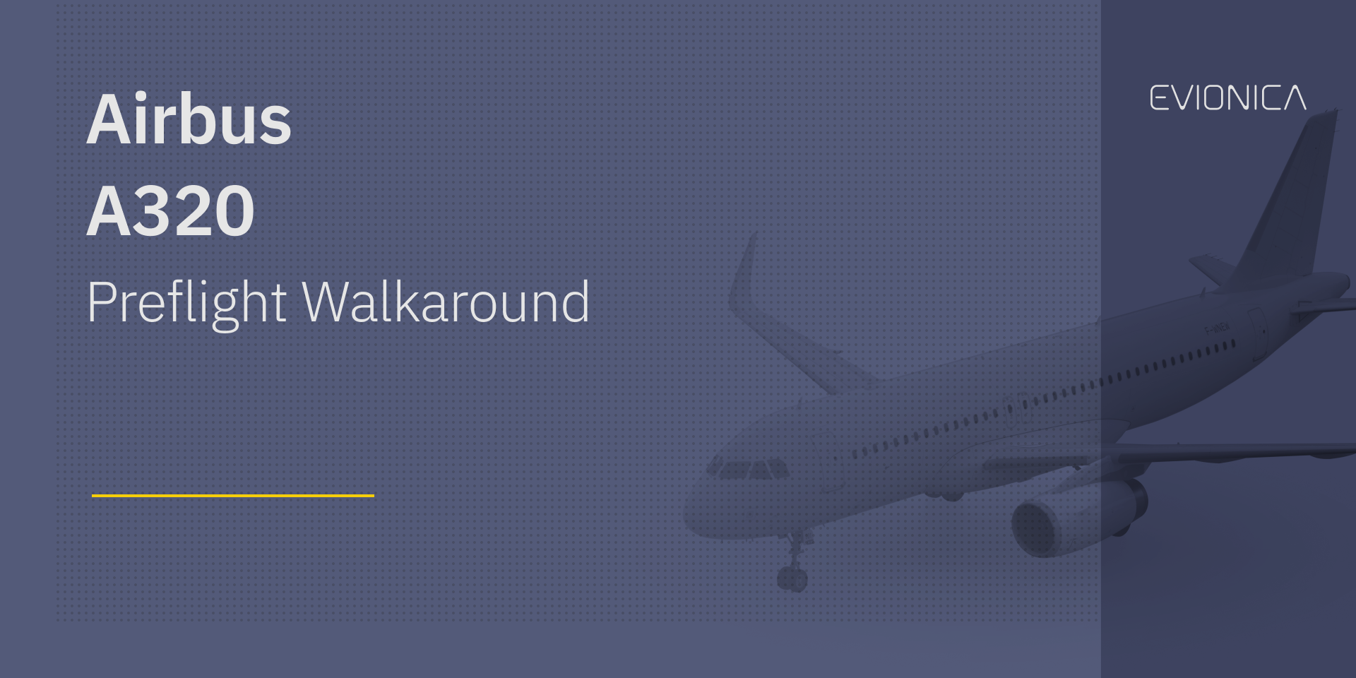 Evionica — Airbus A320 Preflight Walkaround E-Learning